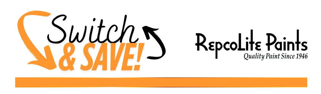Switch and Save - RepcoLite Paints